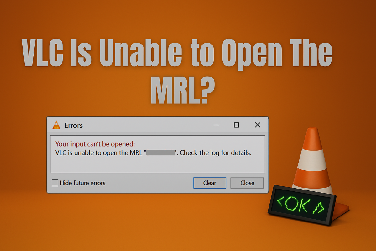 How to Fix "VLC is Unable to Open the MRL" Error - Outbyte Official Blog